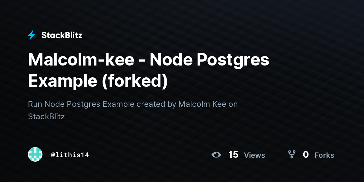 Malcolm-kee - Node Postgres Example (forked) - StackBlitz