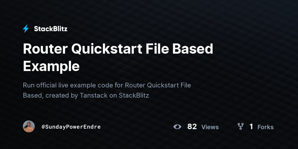 Router Quickstart File Based Example - StackBlitz