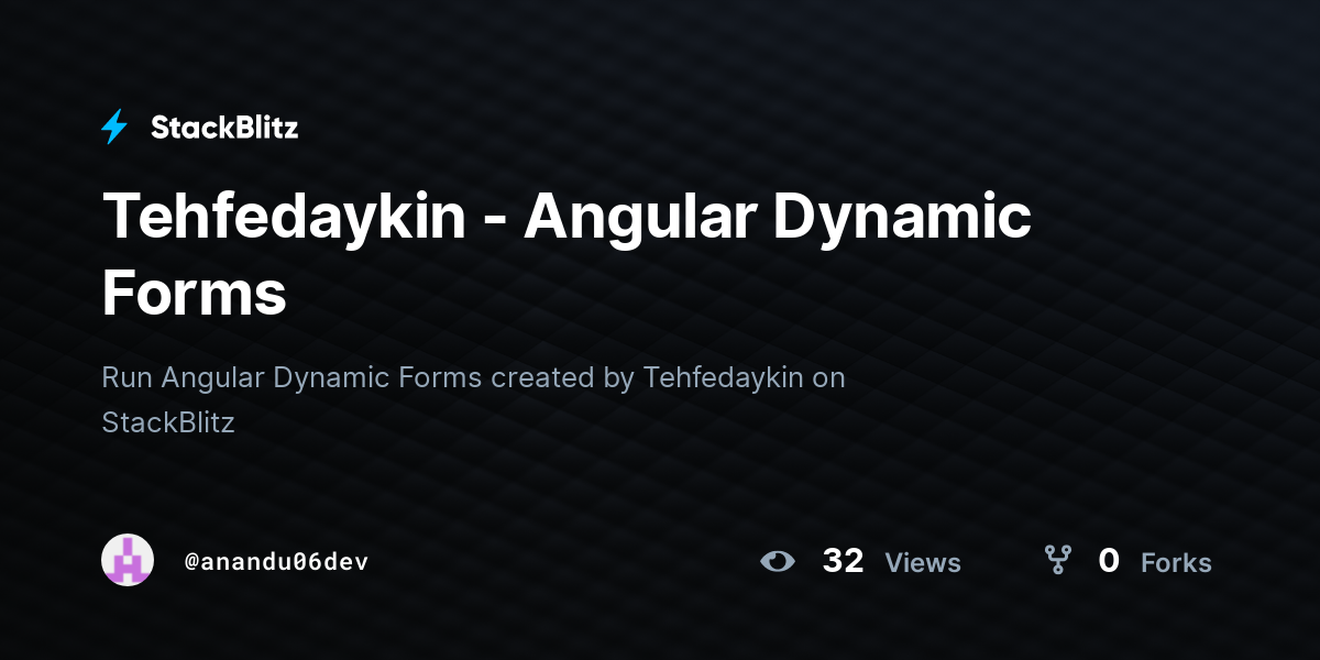 Tehfedaykin - Angular Dynamic Forms - StackBlitz