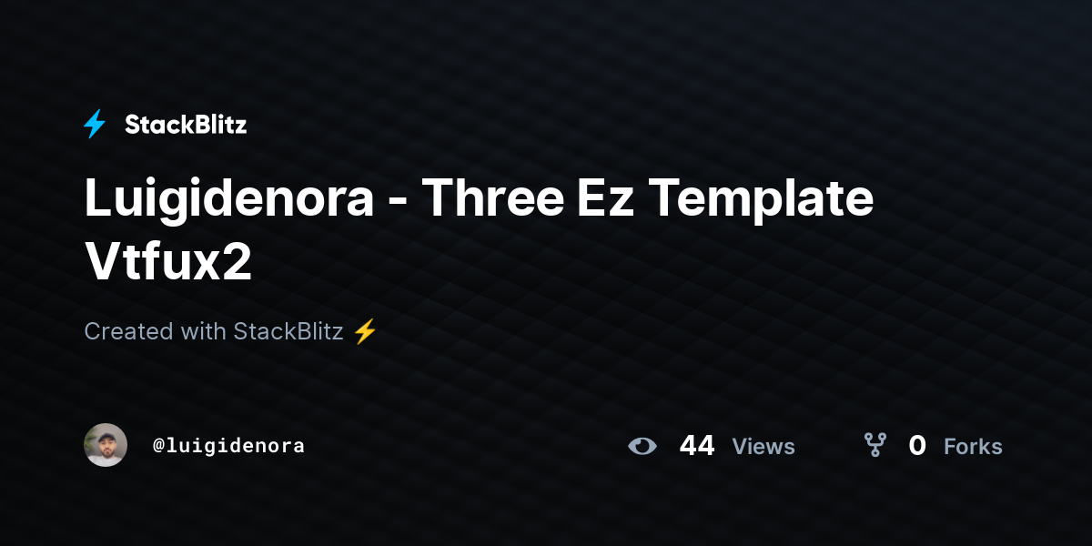 Luigidenora - Three Ez Template Vtfux2 - StackBlitz
