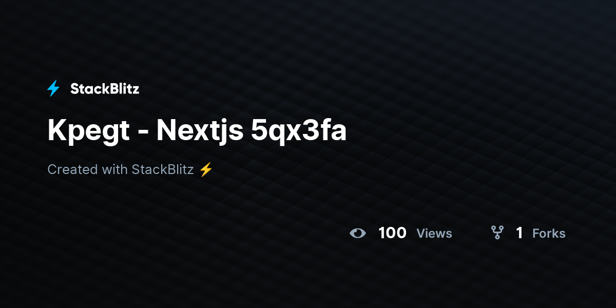 Kpegt - Nextjs 5qx3fa - StackBlitz