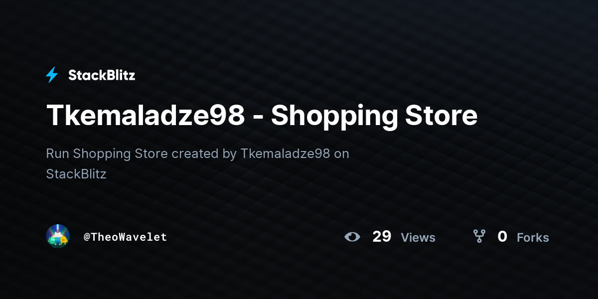 Tkemaladze98 - Shopping Store - StackBlitz