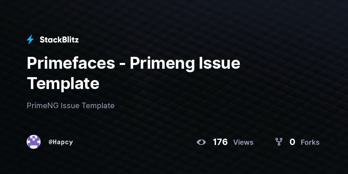 Primefaces - Primeng Issue Template - StackBlitz