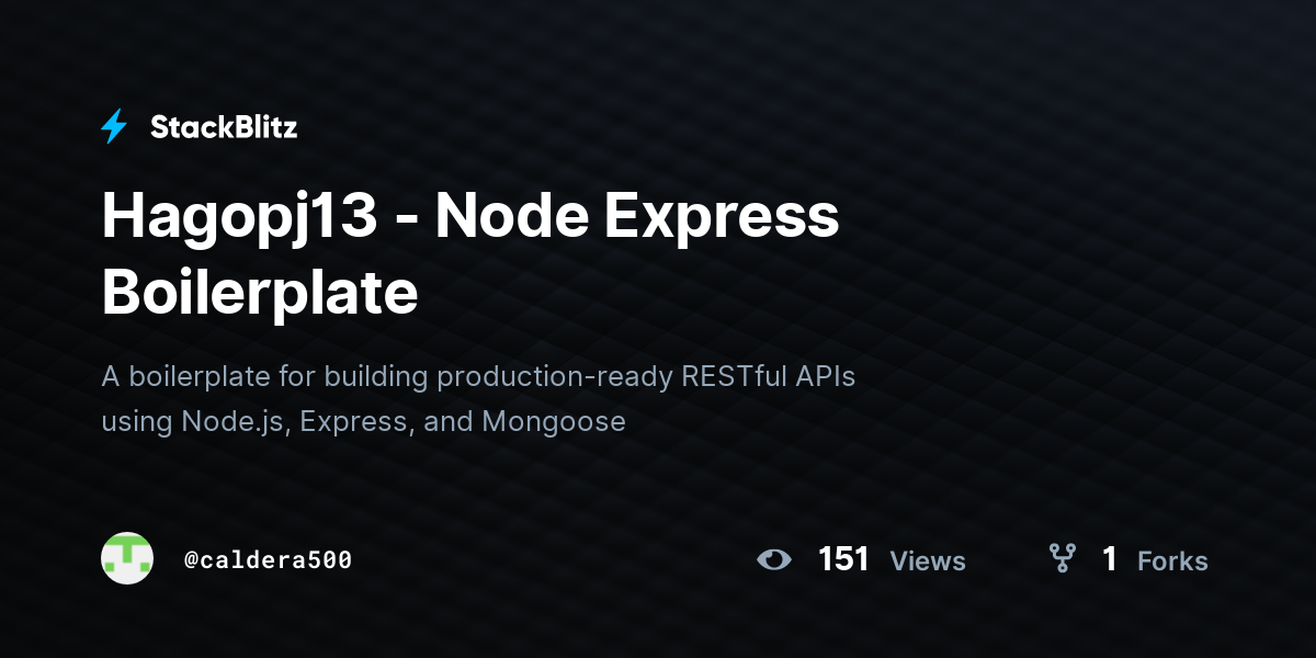 Hagopj13 - Node Express Boilerplate - StackBlitz Hagopj13 - Node Express Boilerplate - StackBlitz
