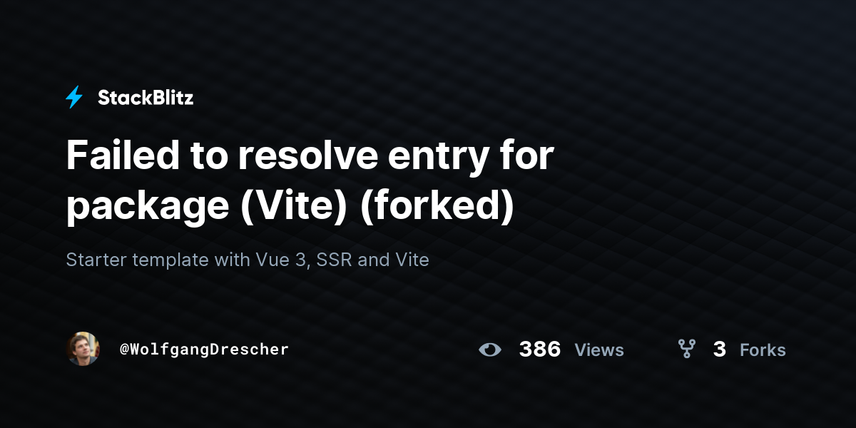 Failed to resolve entry for package (Vite) (forked) - StackBlitz