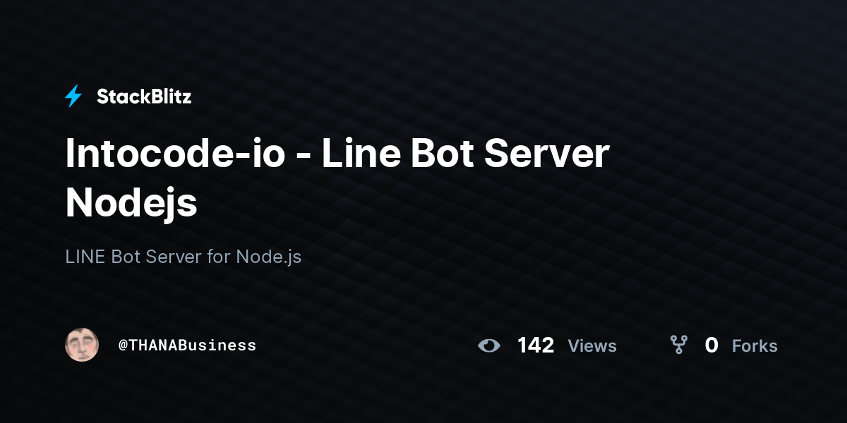 Intocode-io - Line Bot Server Nodejs - StackBlitz