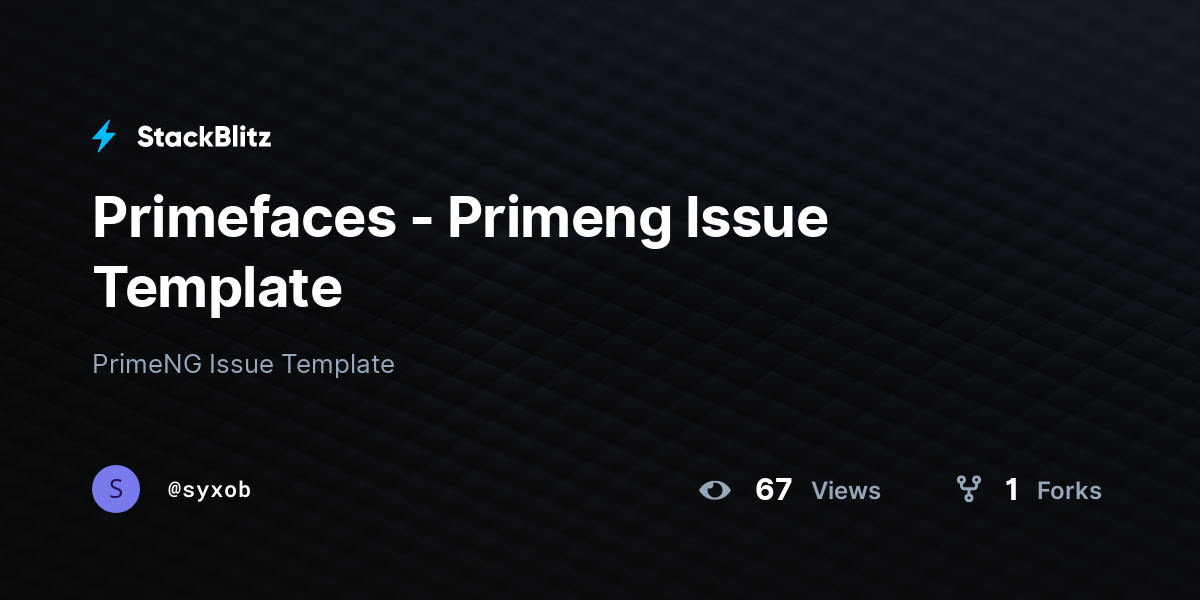 Primefaces - Primeng Issue Template - StackBlitz