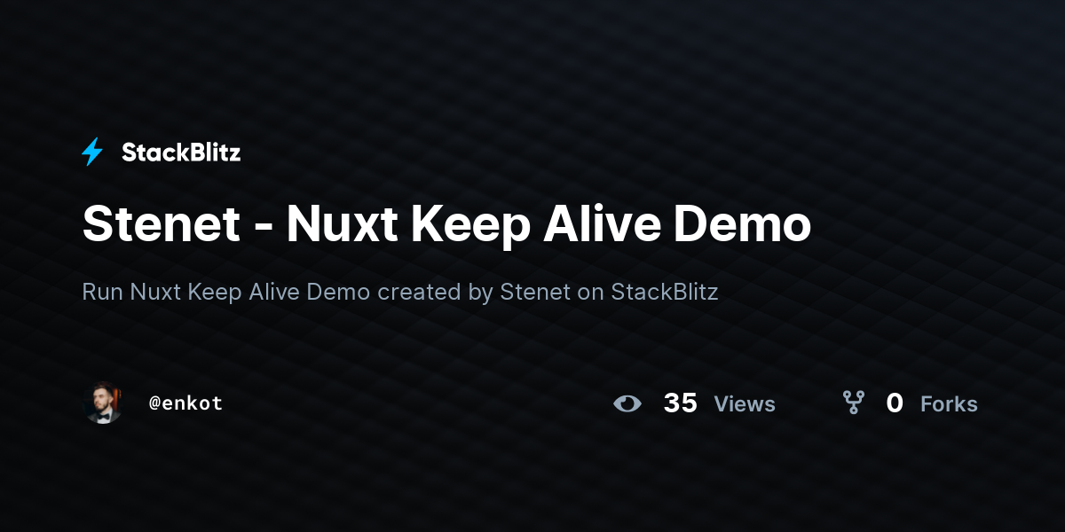 Stenet Nuxt Keep Alive Demo Stackblitz