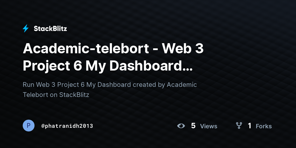 Academic-telebort - Web 3 Project 6 My Dashboard (duplicated) - StackBlitz