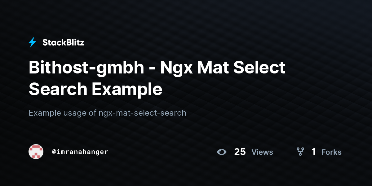 Bithost-gmbh - Ngx Mat Select Search Example - StackBlitz