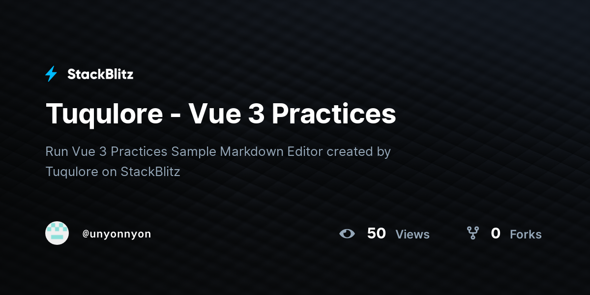 Tuqulore - Vue 3 Practices - StackBlitz