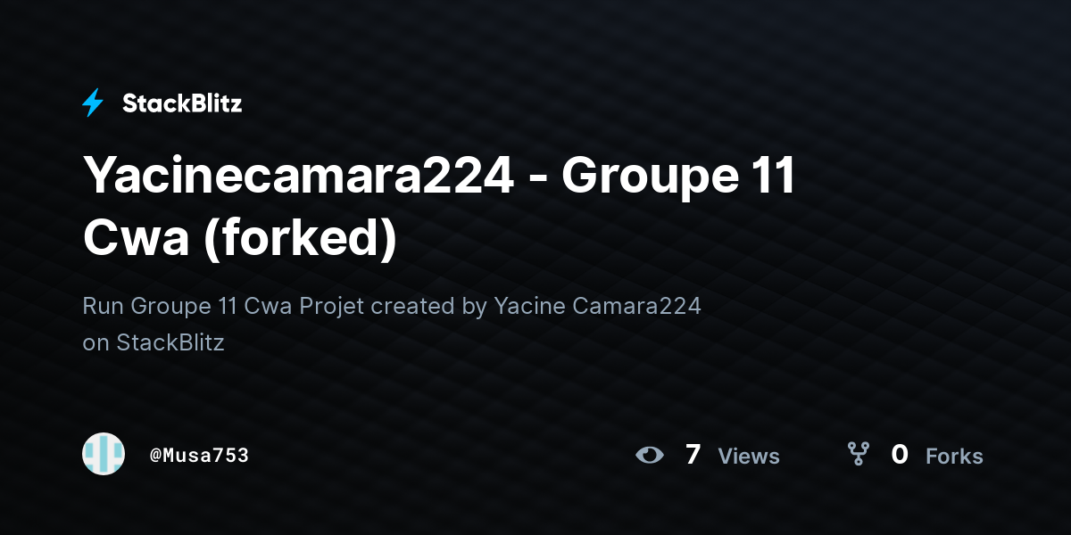 Yacinecamara224 - Groupe 11 Cwa (forked) - StackBlitz