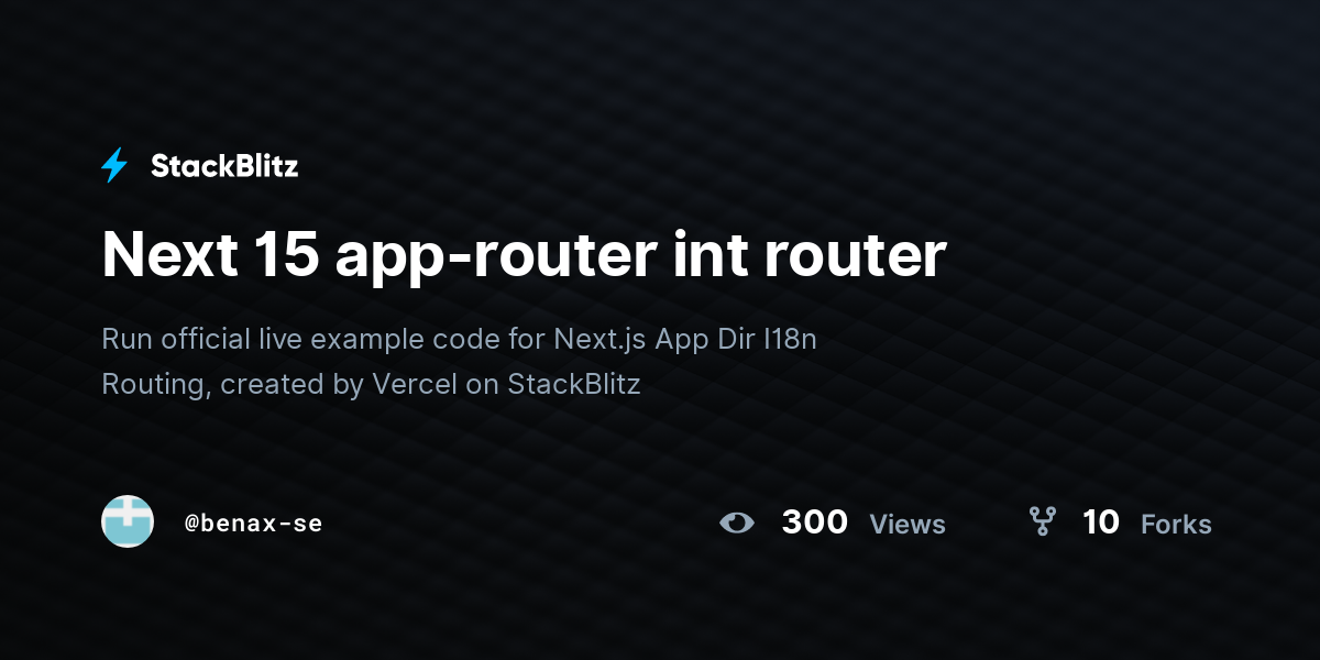 Next 15 app-router int router - StackBlitz