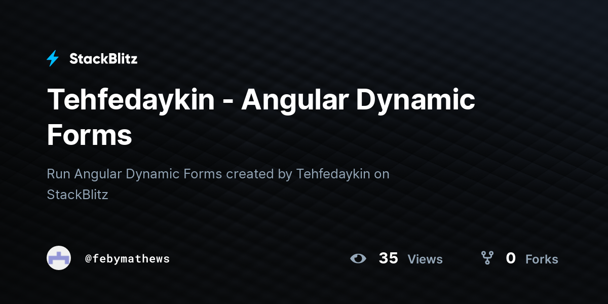 Tehfedaykin - Angular Dynamic Forms - StackBlitz