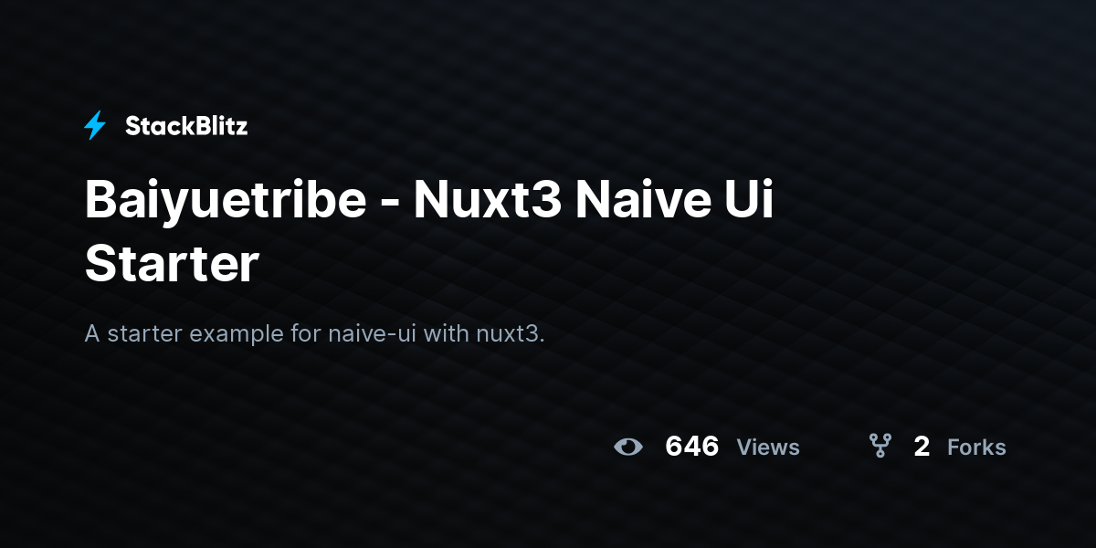 Baiyuetribe - Nuxt3 Naive Ui Starter - StackBlitz
