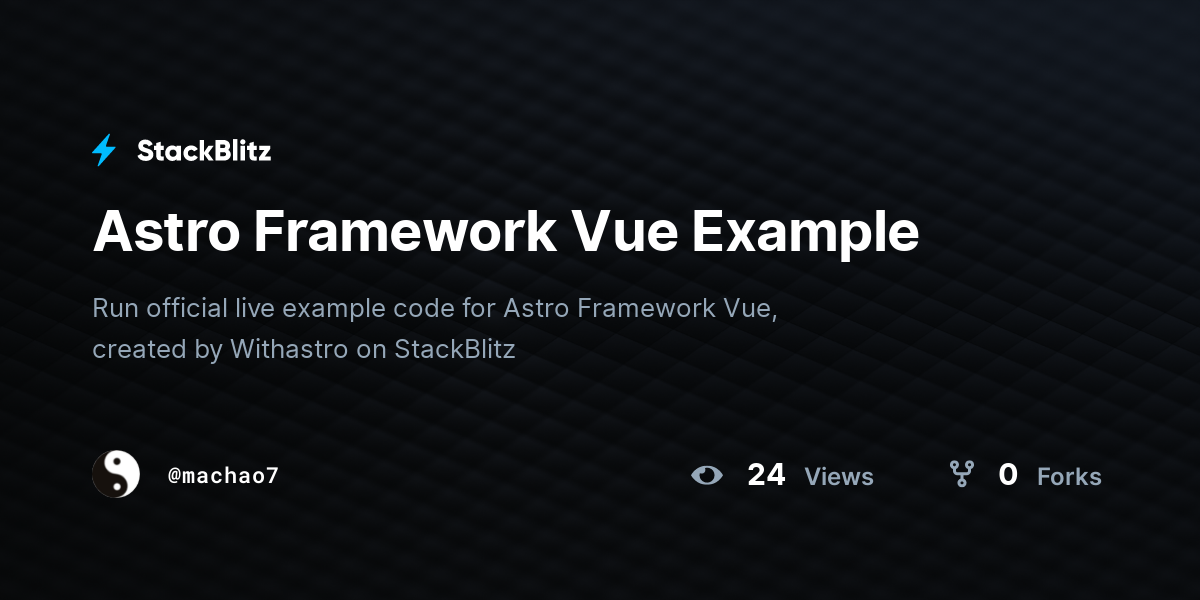 Astro Framework Vue Example - StackBlitz