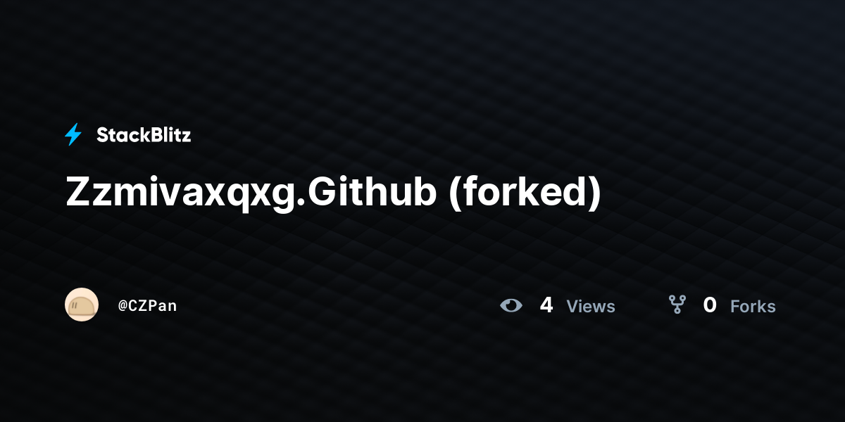 Zzmivaxqxg.Github (forked) - StackBlitz