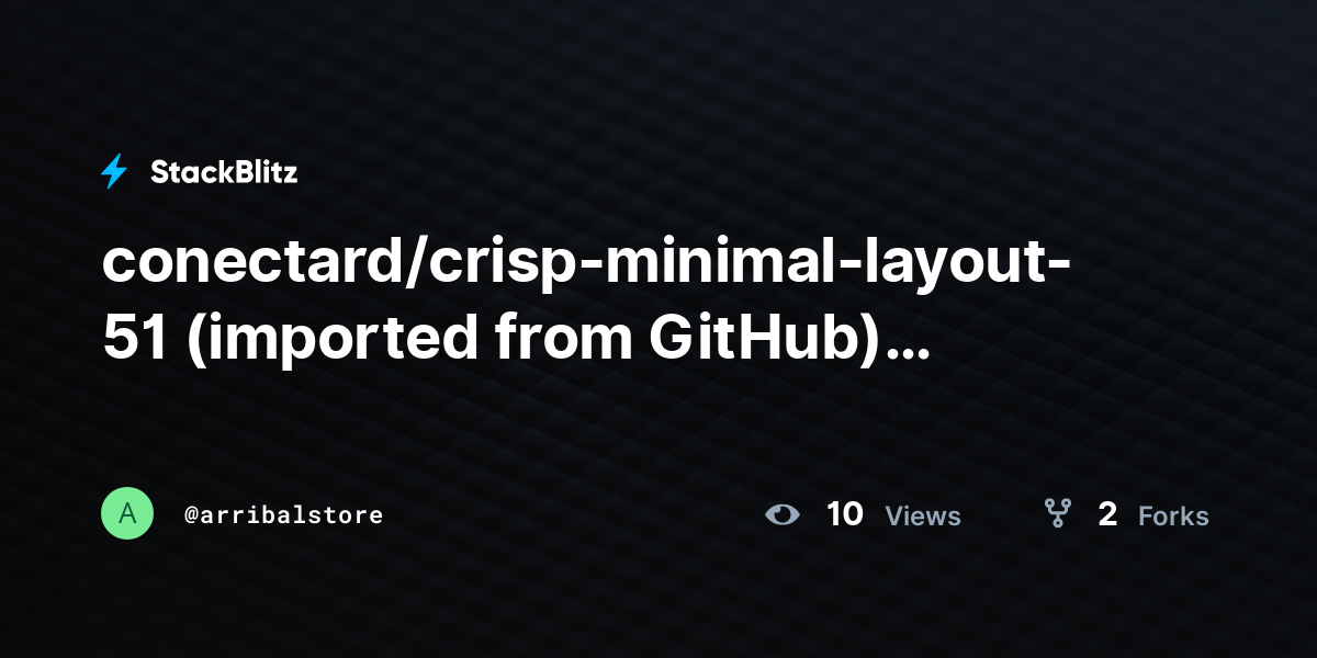 conectard/crisp-minimal-layout-51 (imported from GitHub) (duplicated) - StackBlitz