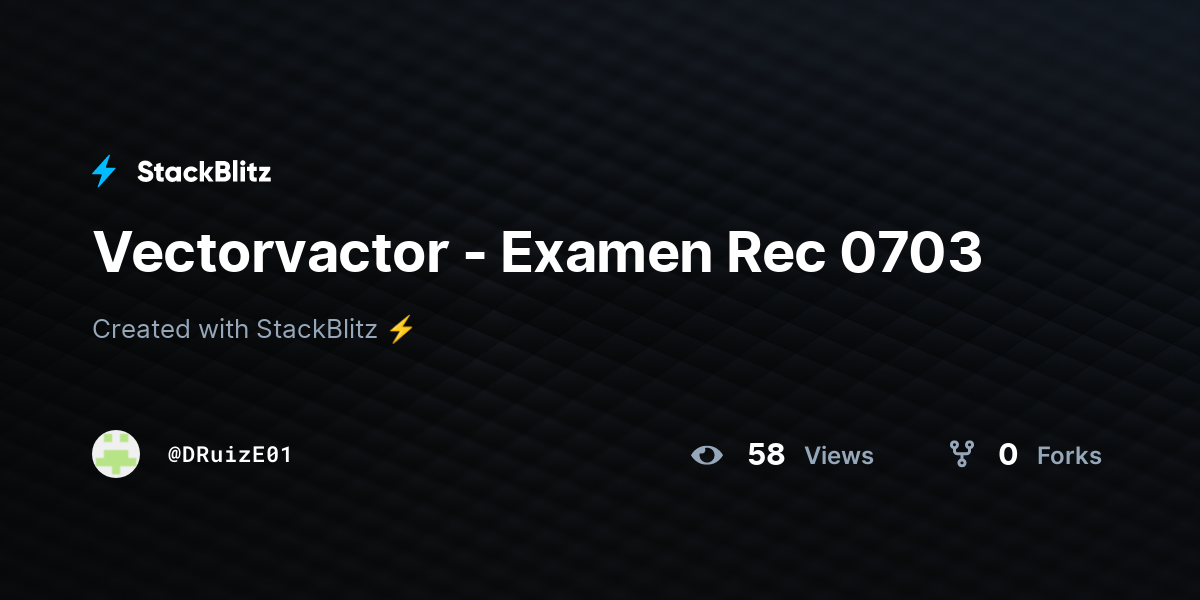 Vectorvactor - Examen Rec 0703 - StackBlitz