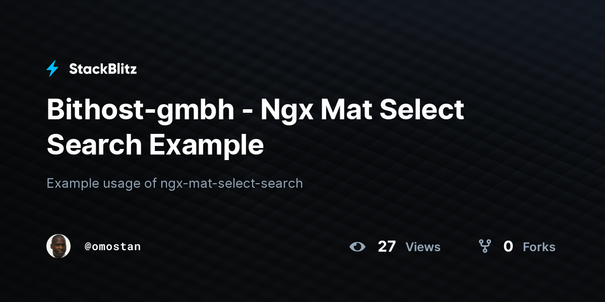 Bithost-gmbh - Ngx Mat Select Search Example - StackBlitz