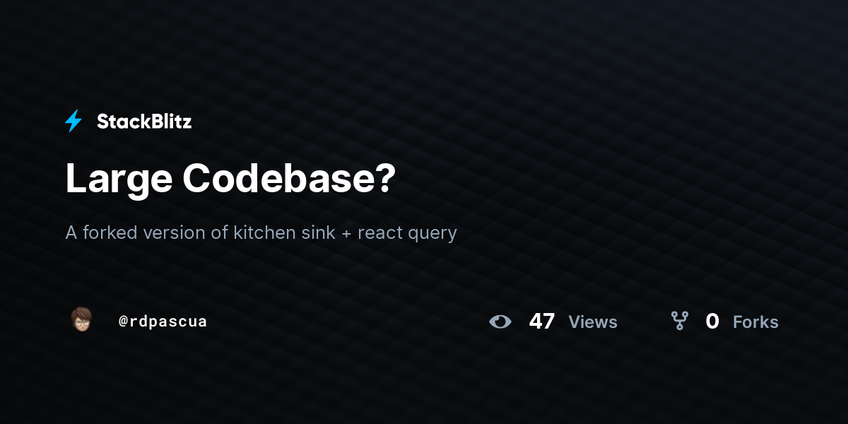 Large Codebase? - StackBlitz Large Codebase? - StackBlitz