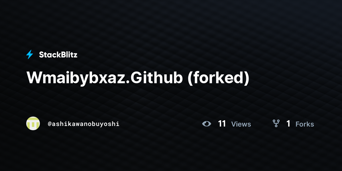 Wmaibybxaz.Github (forked) - StackBlitz