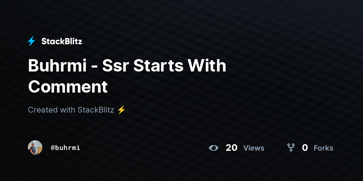 Buhrmi - Ssr Starts With Comment - StackBlitz