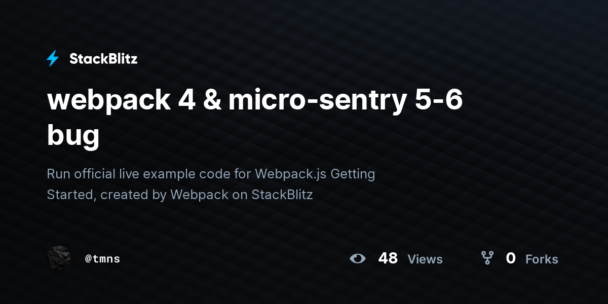 webpack 4 & micro-sentry 5-6 bug - StackBlitz