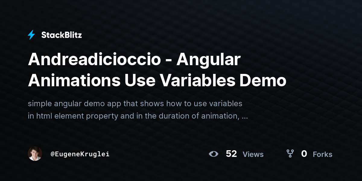 Andreadicioccio - Angular Animations Use Variables Demo - StackBlitz
