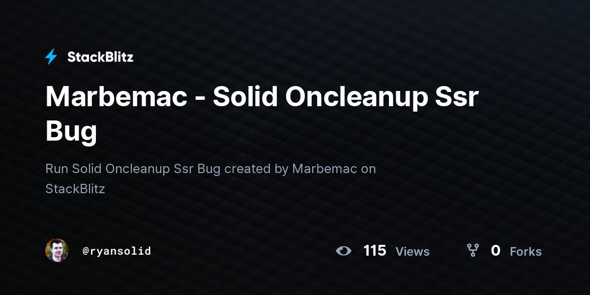 Marbemac - Solid Oncleanup Ssr Bug - StackBlitz