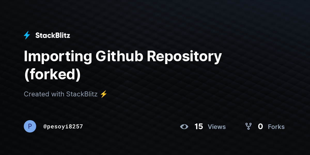 Importing Github Repository (forked) - StackBlitz