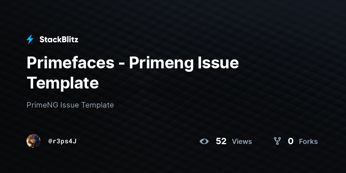 Primefaces - Primeng Issue Template - StackBlitz