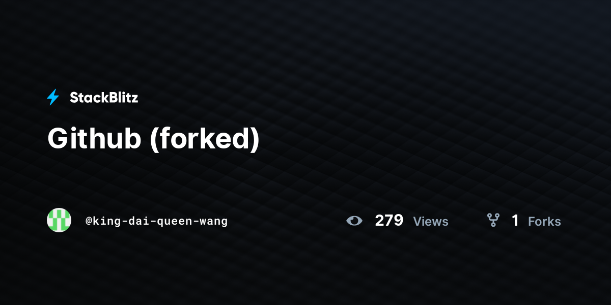 Github (forked) - StackBlitz Github (forked) - StackBlitz