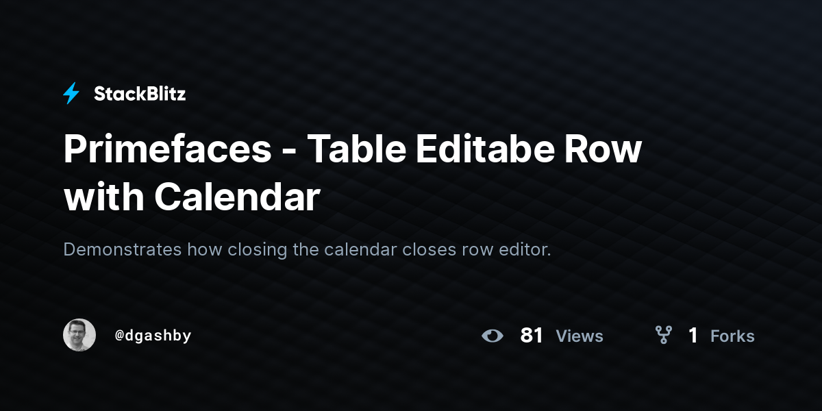 Primefaces - Table Editabe Row with Calendar - StackBlitz