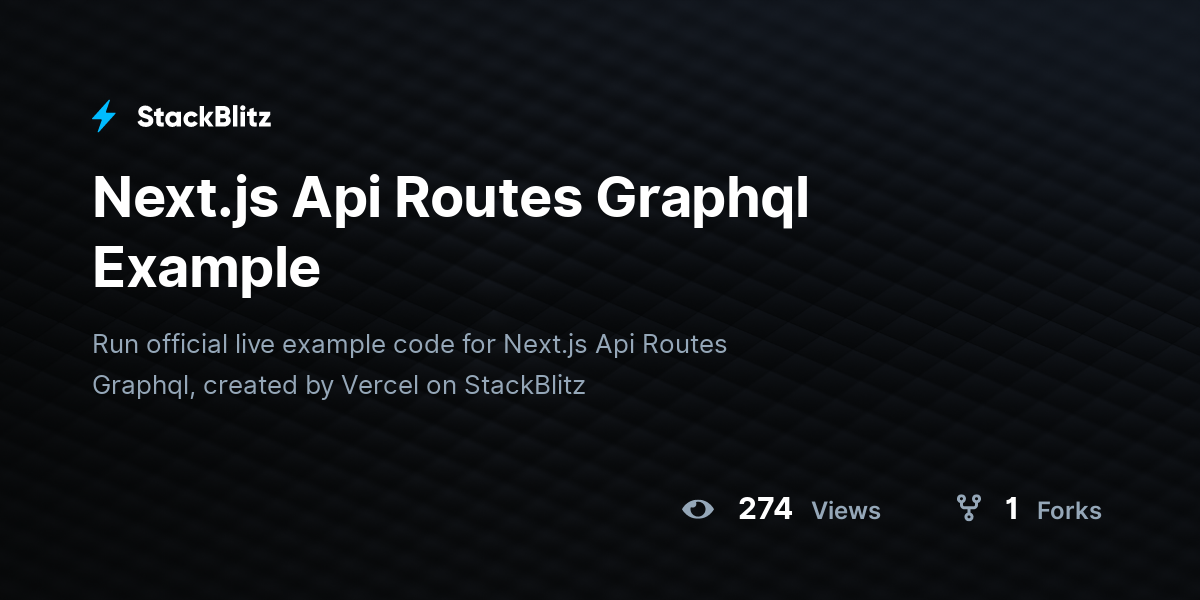 Next.js Api Routes Graphql Example - StackBlitz