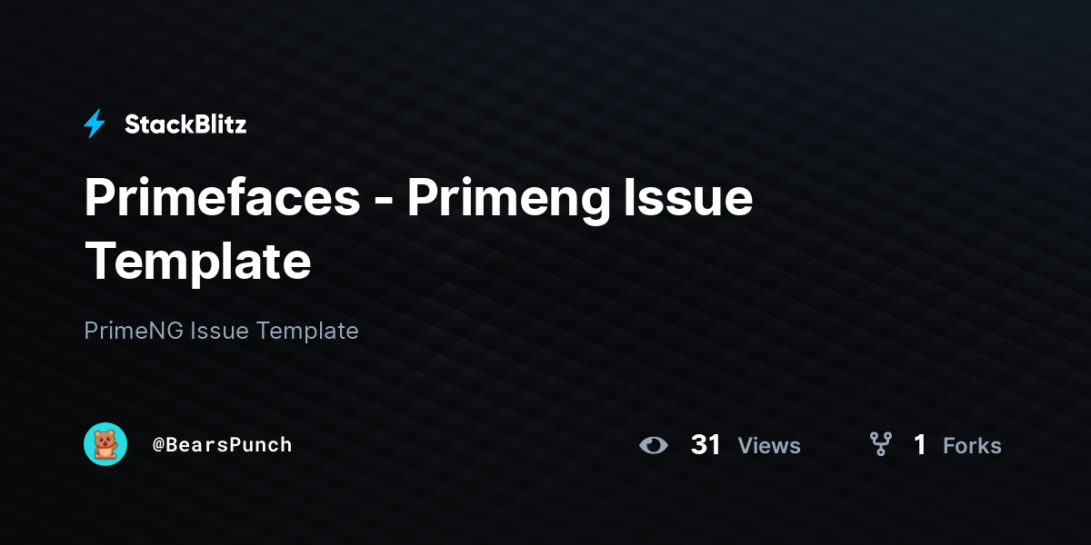 Primefaces - Primeng Issue Template - StackBlitz