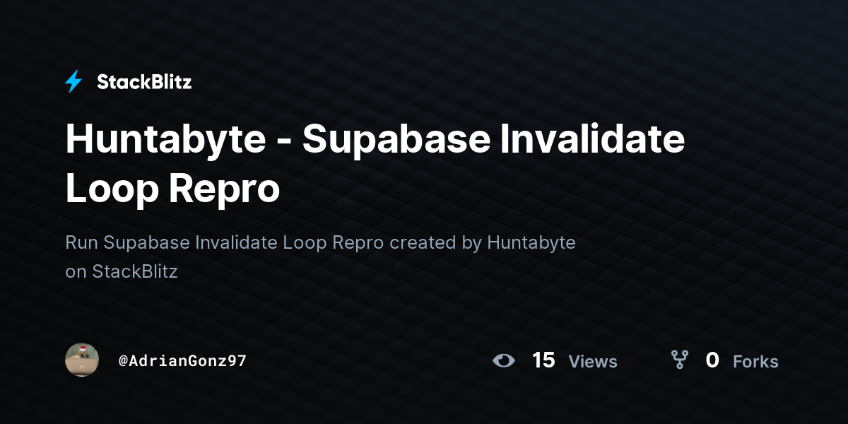 Huntabyte - Supabase Invalidate Loop Repro - StackBlitz Huntabyte - Supabase Invalidate Loop Repro - StackBlitz
