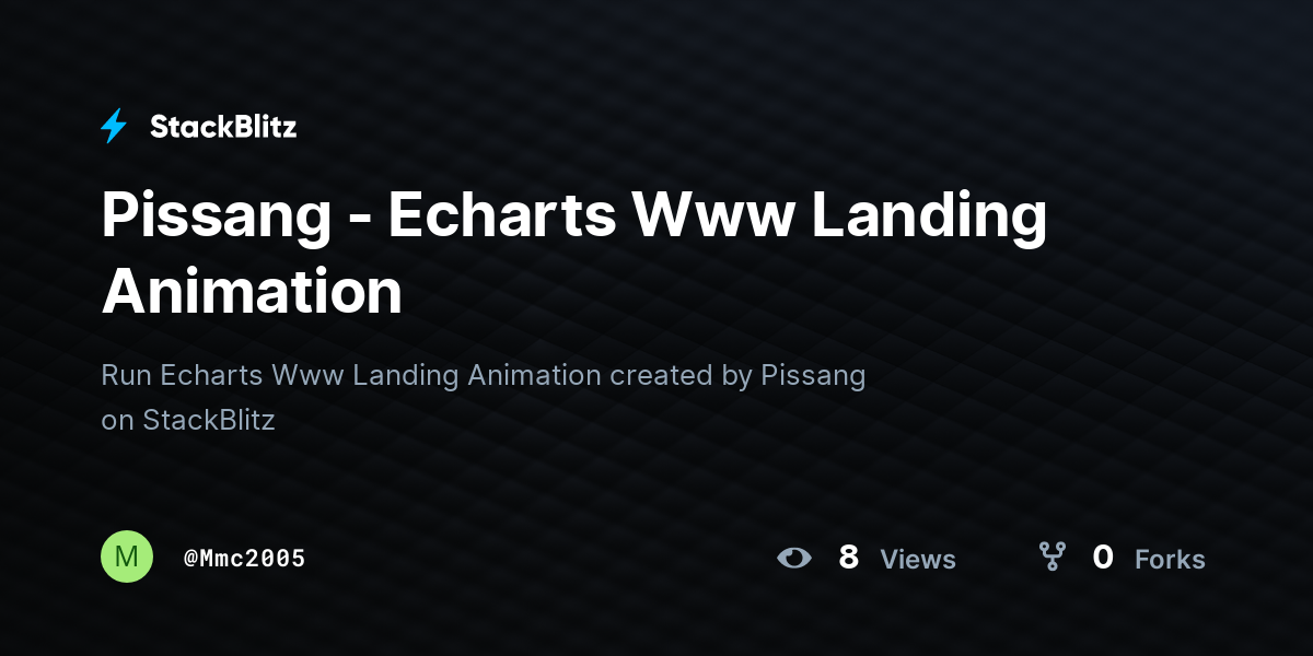 Pissang - Echarts Www Landing Animation - StackBlitz