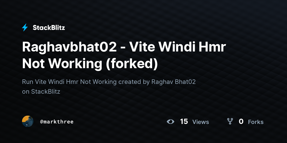 Raghavbhat02 - Vite Windi Hmr Not Working (forked) - StackBlitz