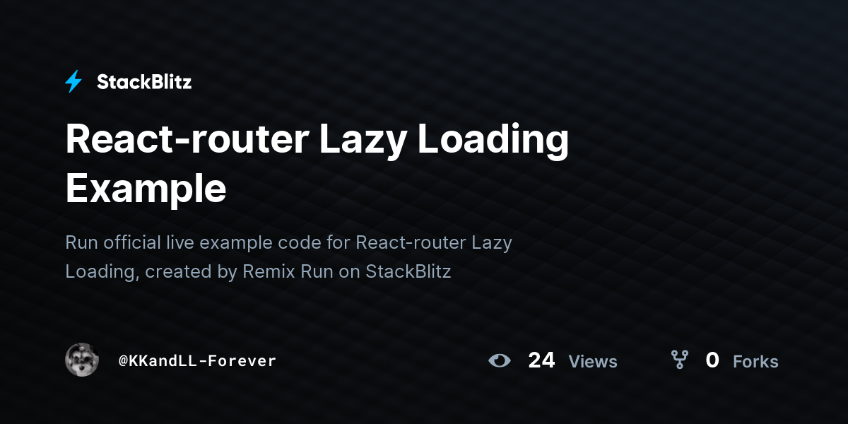 React-router Lazy Loading Example - StackBlitz