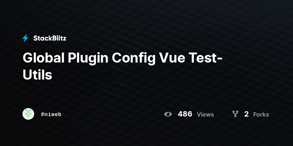 Global Plugin Config Vue Test-Utils - StackBlitz Global Plugin Config Vue Test-Utils - StackBlitz