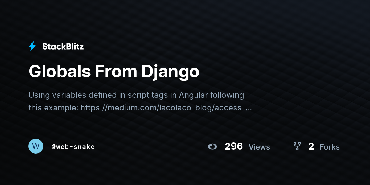 Globals From Django - StackBlitz