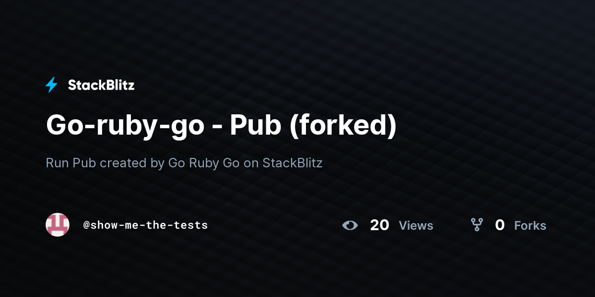 Go-ruby-go - Pub (forked) - StackBlitz