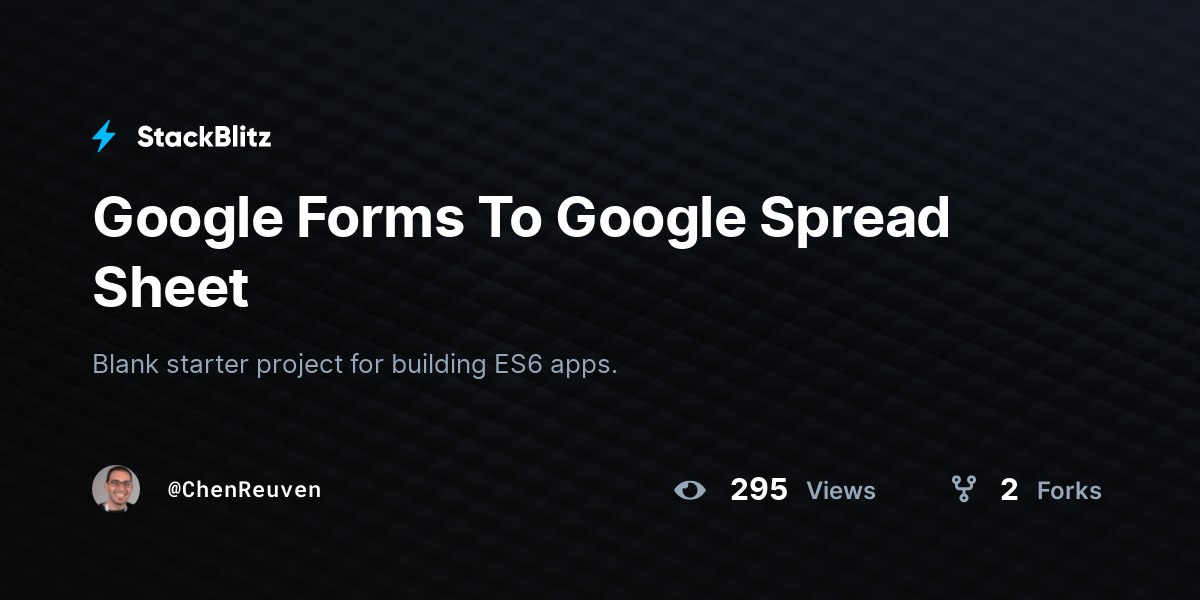 Google Forms To Google Spread Sheet - StackBlitz