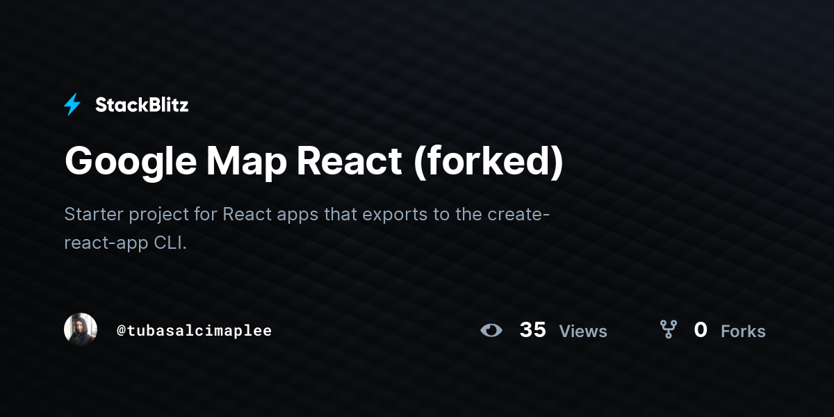 Google Map React (forked) - StackBlitz Google Map React (forked) - StackBlitz
