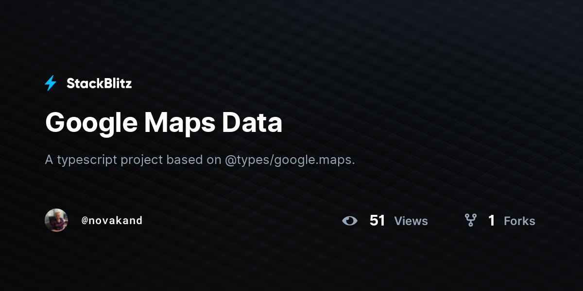 Google Maps Data - StackBlitz