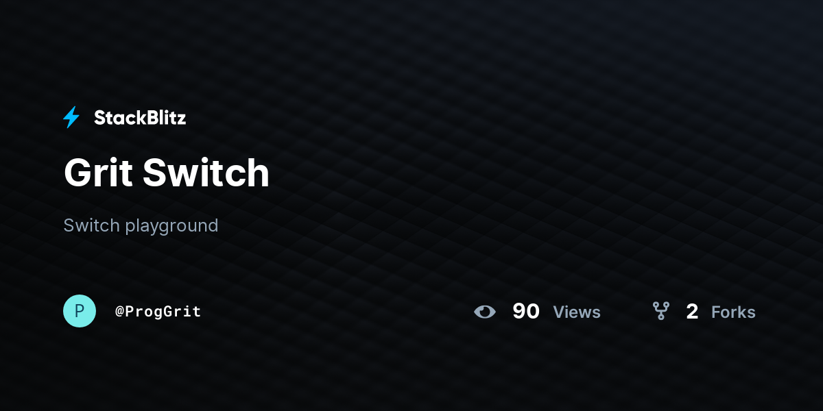 Grit Switch - StackBlitz