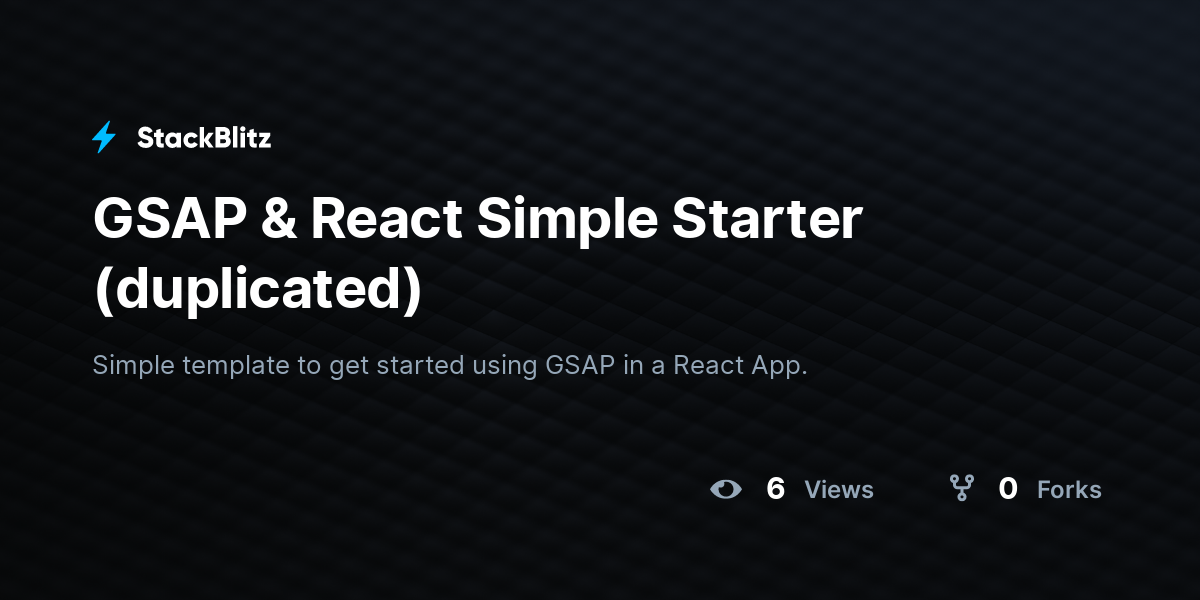 GSAP & React Simple Starter (duplicated) - StackBlitz