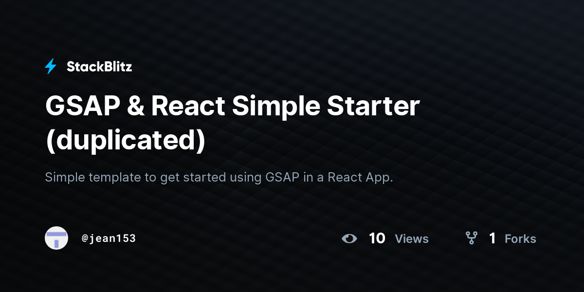 GSAP & React Simple Starter (duplicated) - StackBlitz