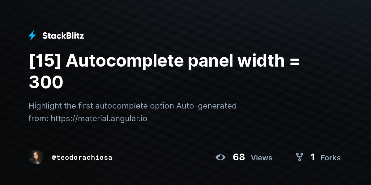 [15] Autocomplete panel width = 300 - StackBlitz